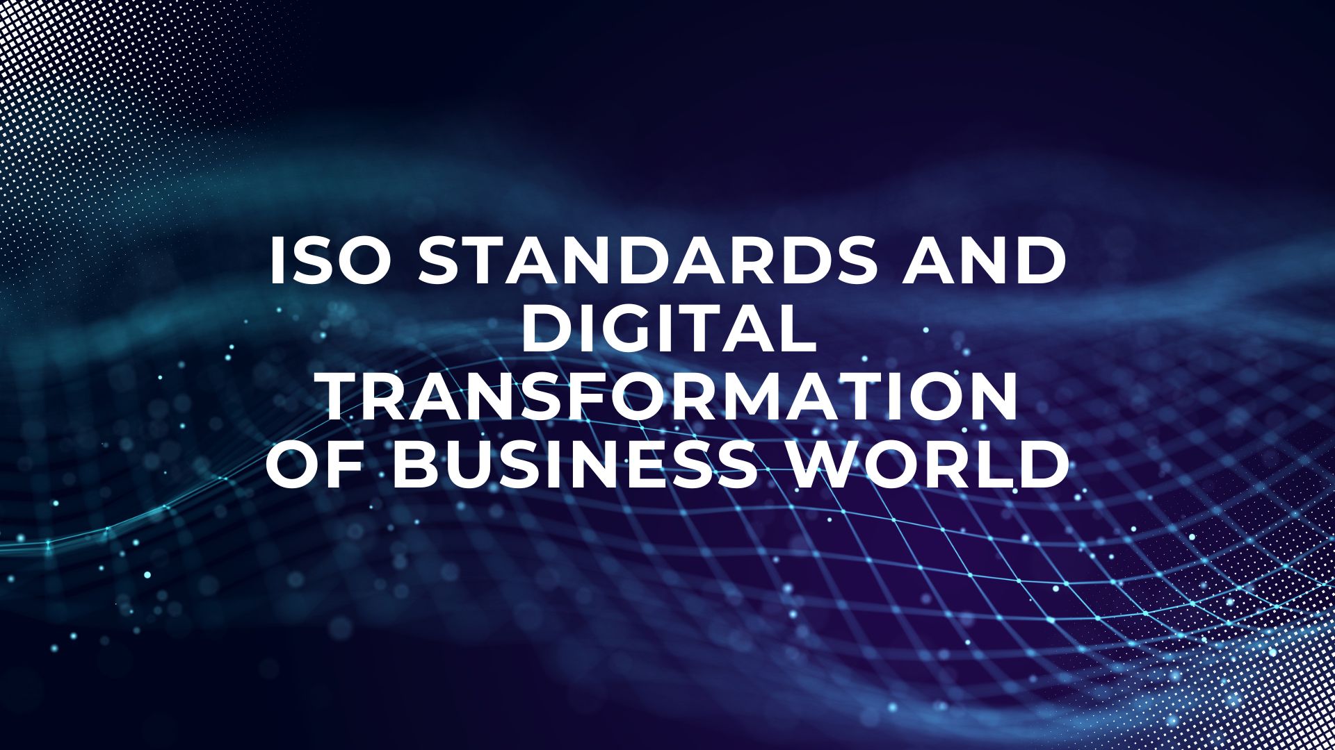 ISO Standards and Digital Transformation of Business World ...